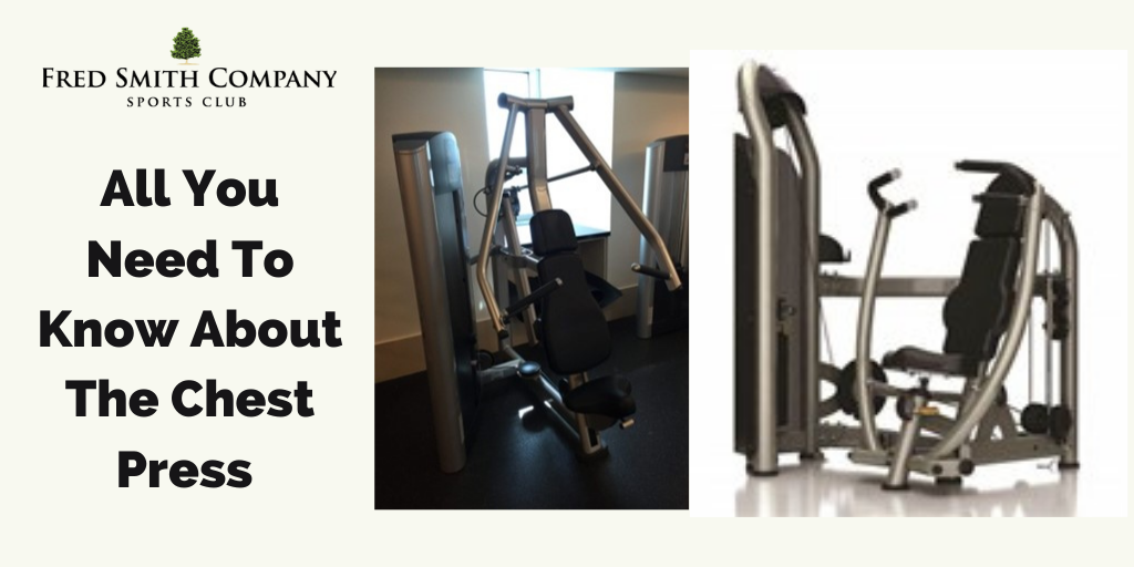 All You Need To Know About The Chest Press - Fred Smith Company Sports Club