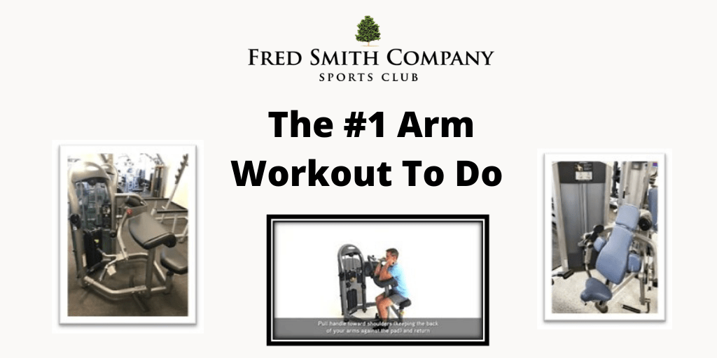 The #1 Arm Workout To Do - Fred Smith Company Sports Club