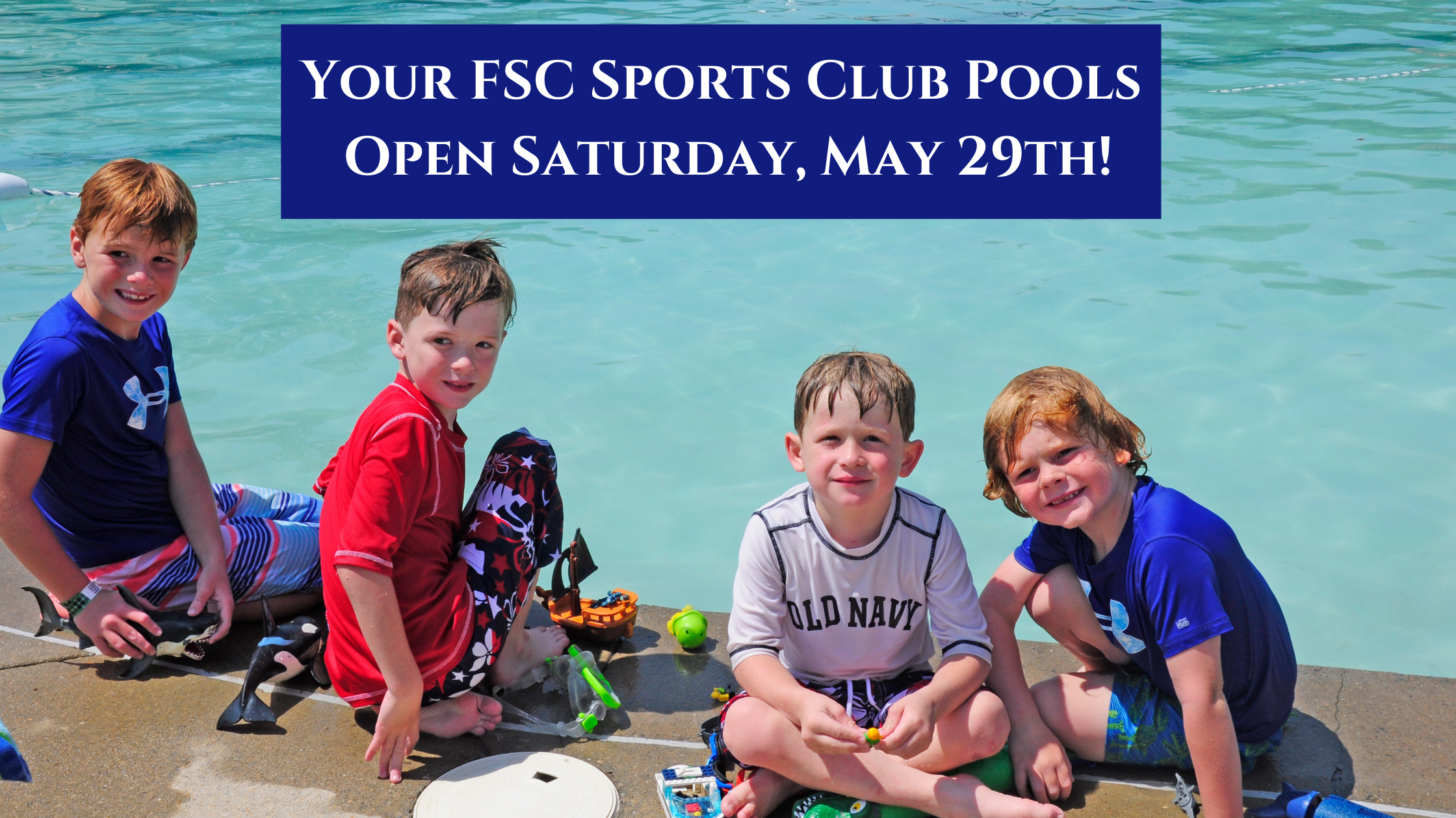 Pool Opens Saturday, May 29th! - Fred Smith Company Sports Club