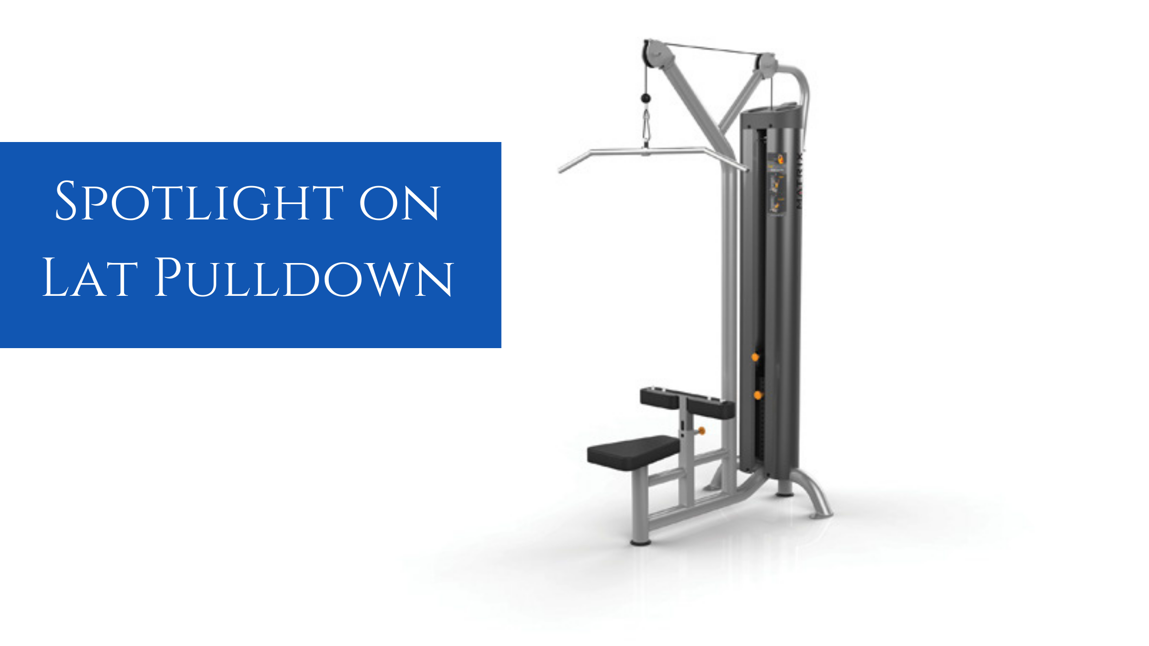 Spotlight on Lat Pulldown - Fred Smith Company Sports Club