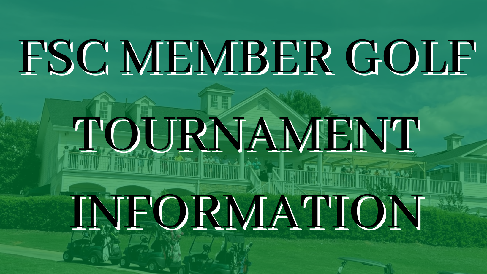 2022 FSC Member Golf Tournament Information - Fred Smith Company Sports ...