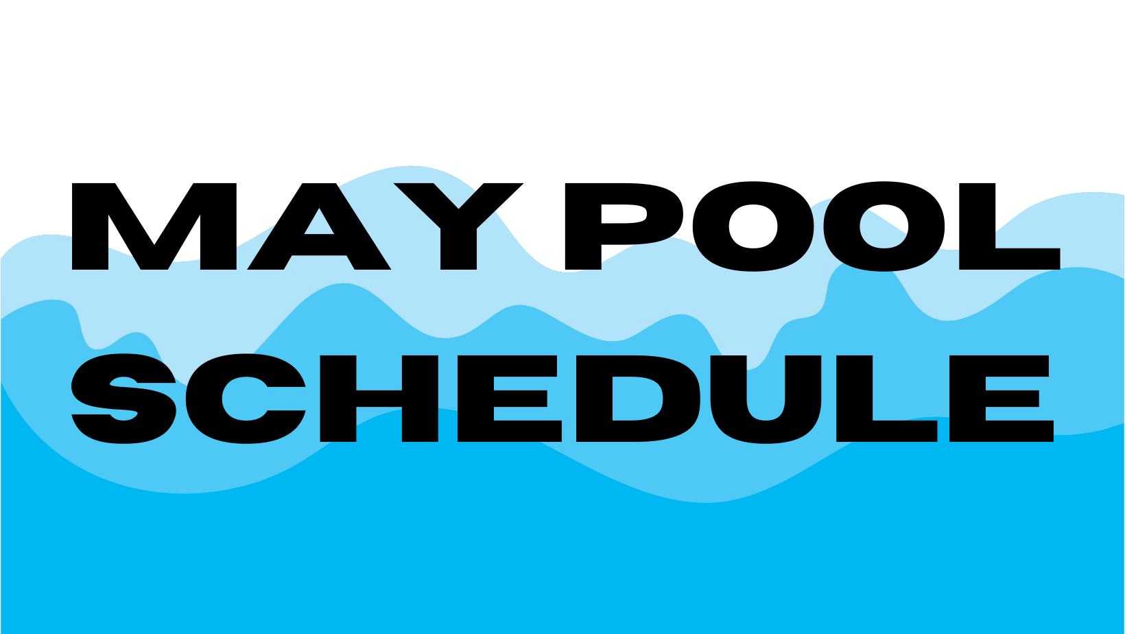 May Pool Schedule - Fred Smith Company Sports Club