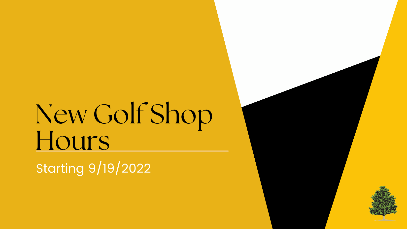New Golf Shop Hours * Starting 9/19/2022* - Fred Smith Company Sports Club