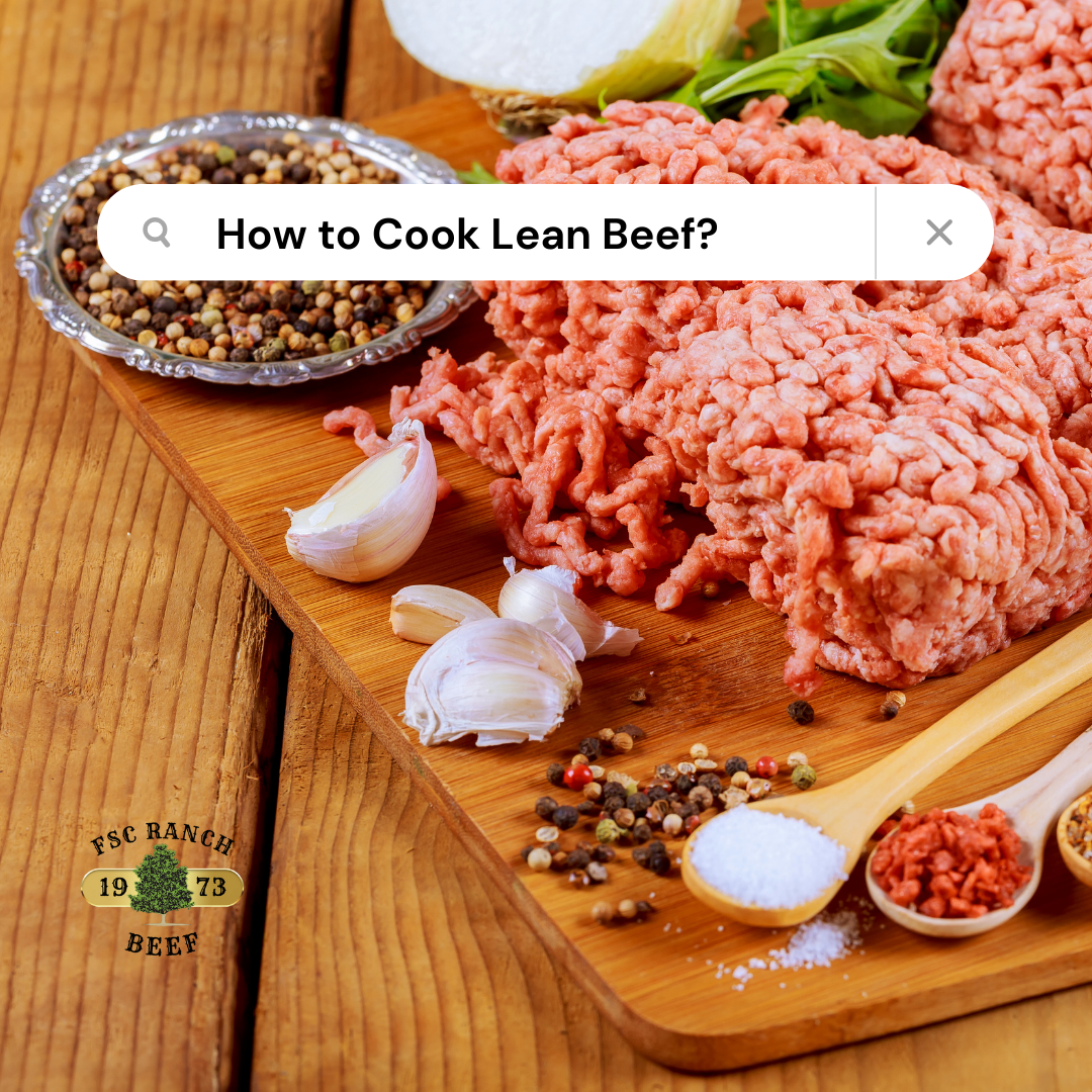 How You Should Cook Lean Beef - Fred Smith Company Sports Club