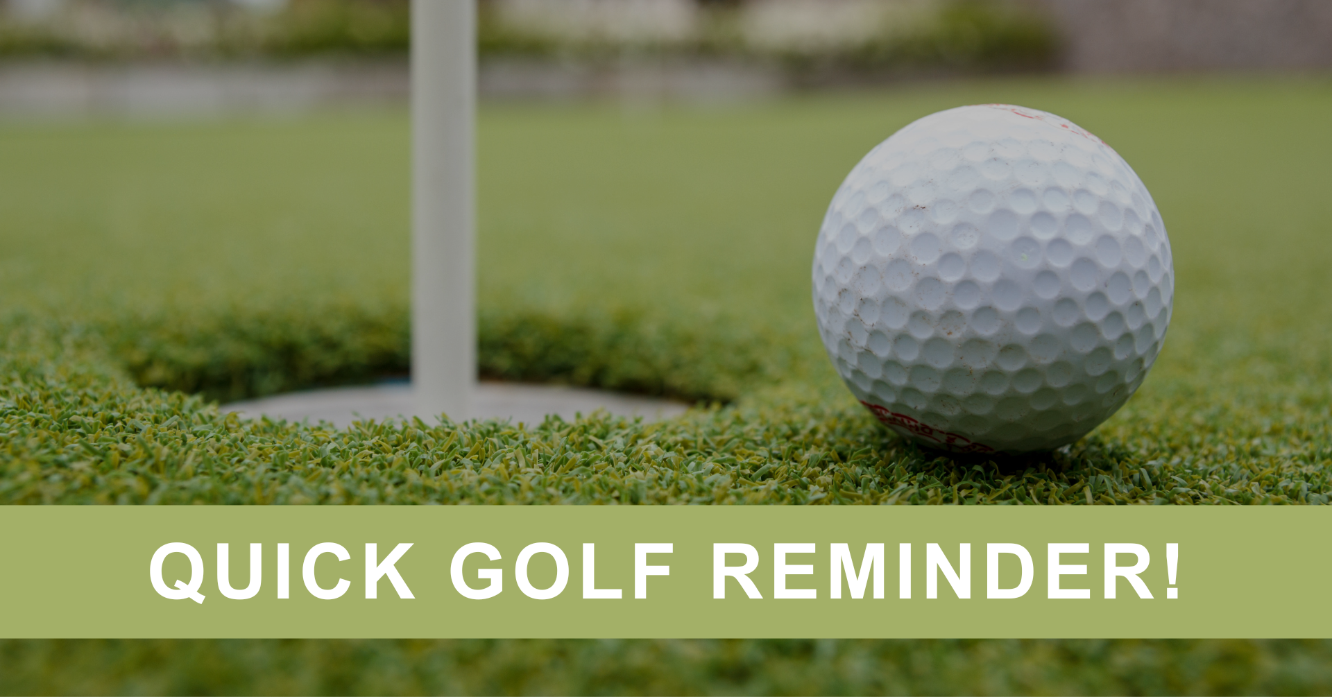 Quick Golf Reminder! - Fred Smith Company Sports Club